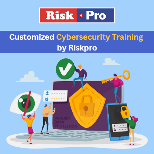 Customized Cybersecurity Training by Riskpro | Riskpro India - Connect with Risk Professionals